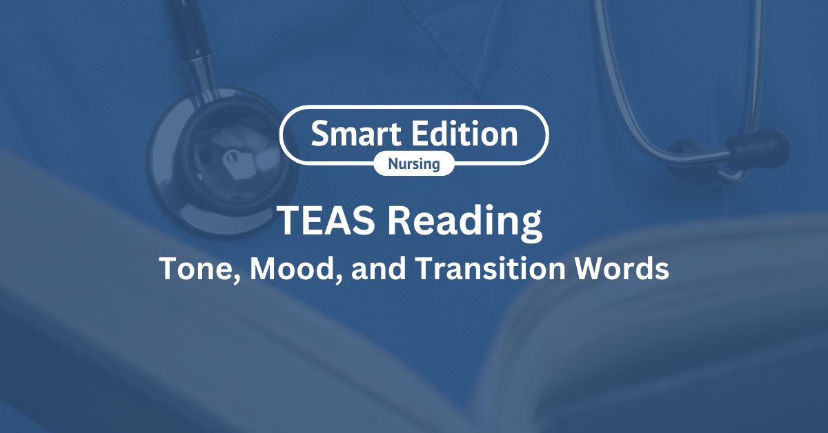 TEAS Exam Reading Review on Tone, Mood, and Transition Words | Smart ...