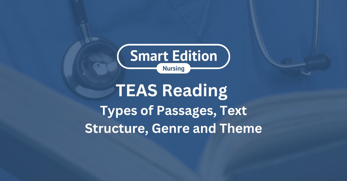 ATI TEAS Exam: Types of Passages, Text Structures, genre and Theme